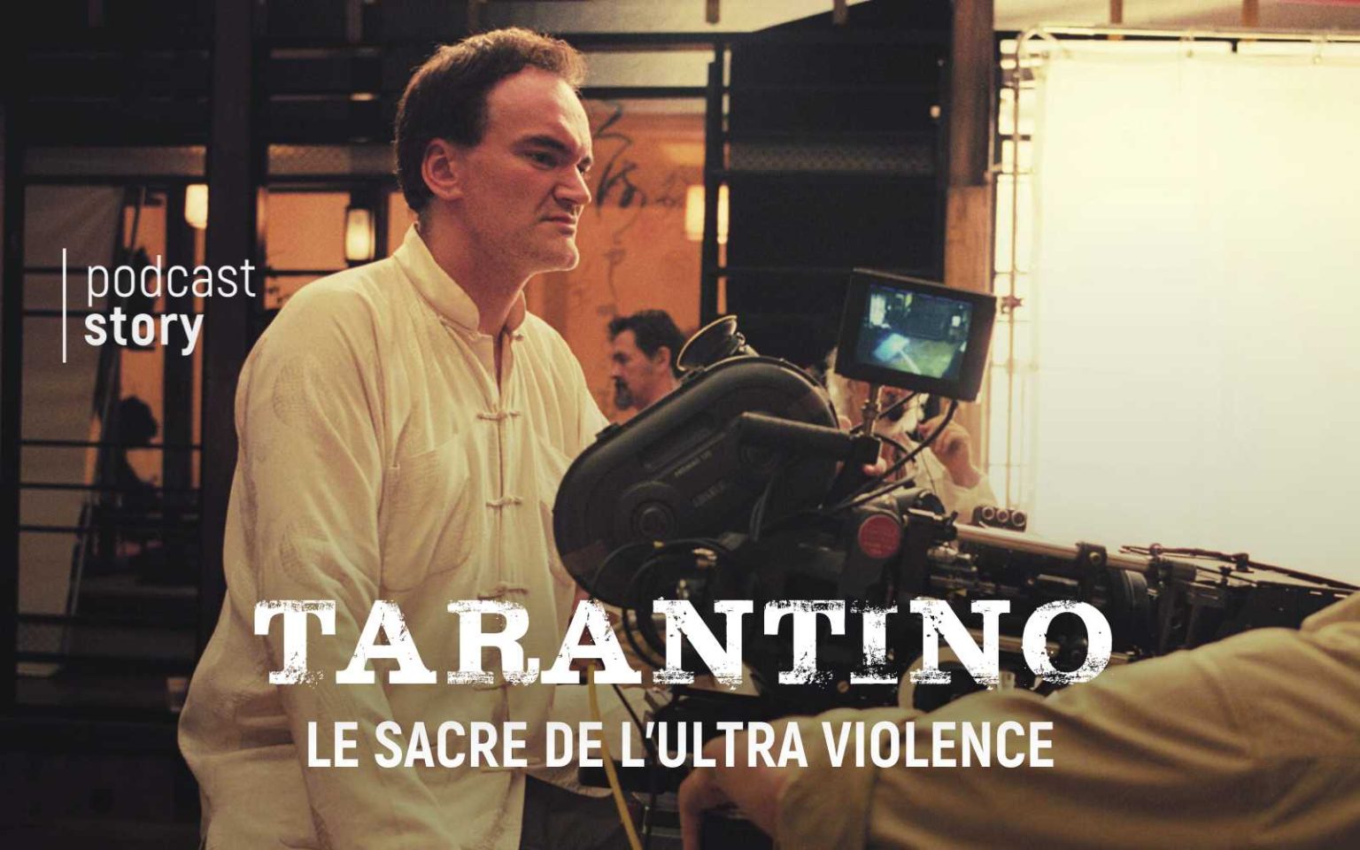 Tarantino, le sacre de l'ultra violence - Podcast Story