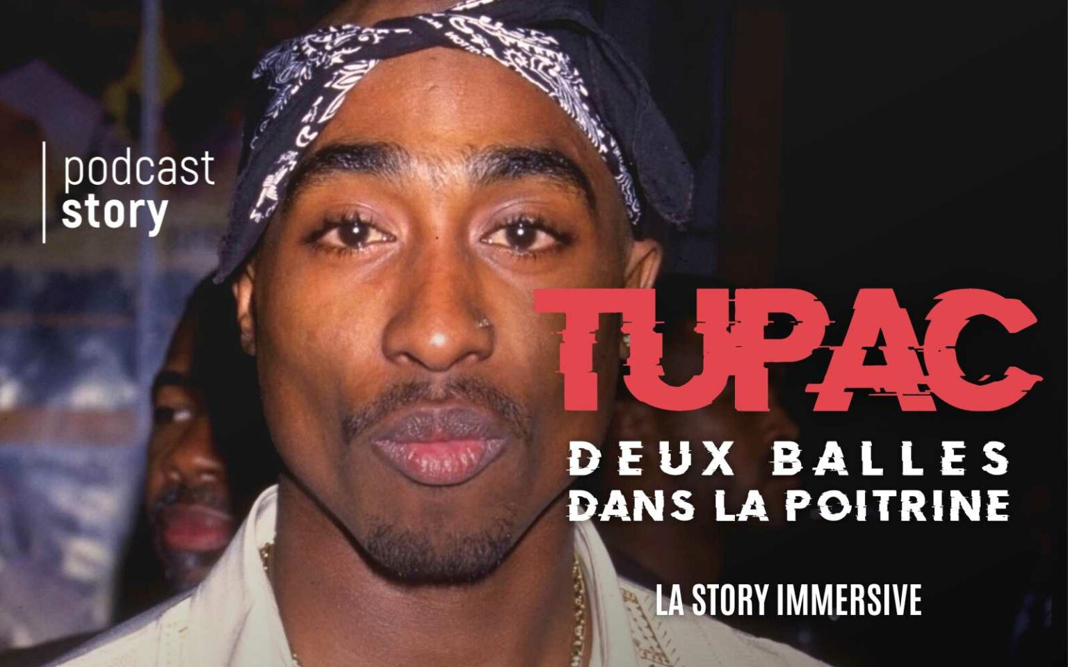 LA MORT DE TUPAC, deux balles dans la poitrine - Podcast Story