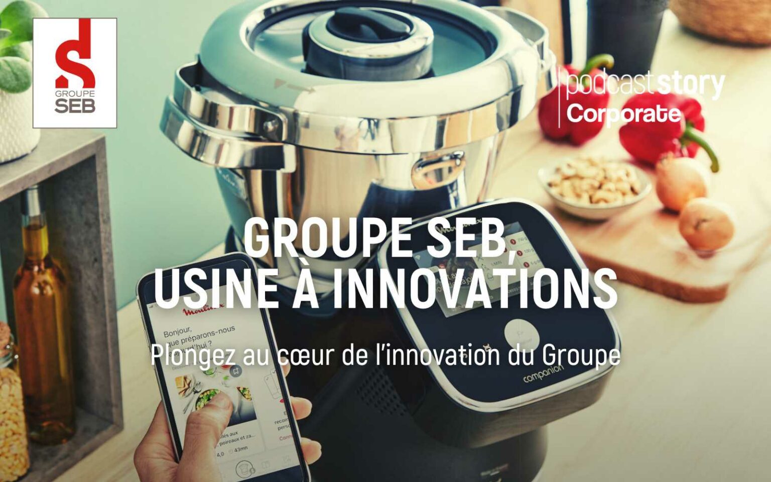 GROUPE SEB - Podcast Story